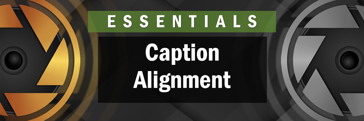 The Basics of Caption Alignment — Choice Slides